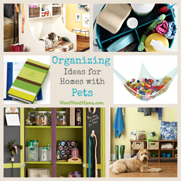7 Helpful Organizing Ideas for Homes & People with Pets | Woof Woof Mama